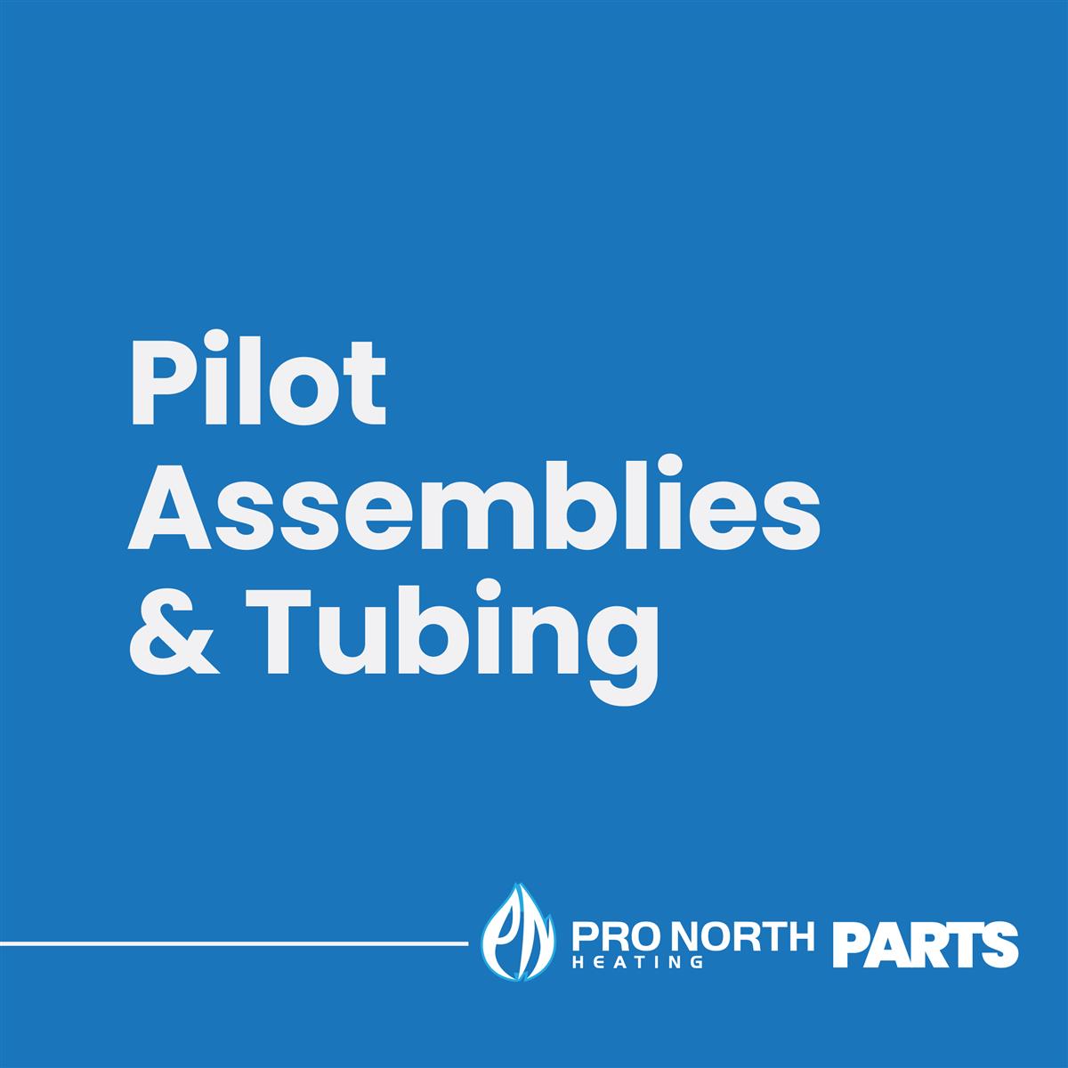 Pilot Assemblies & Tubing | Pro North Heating | Fort St. John – Pro ...